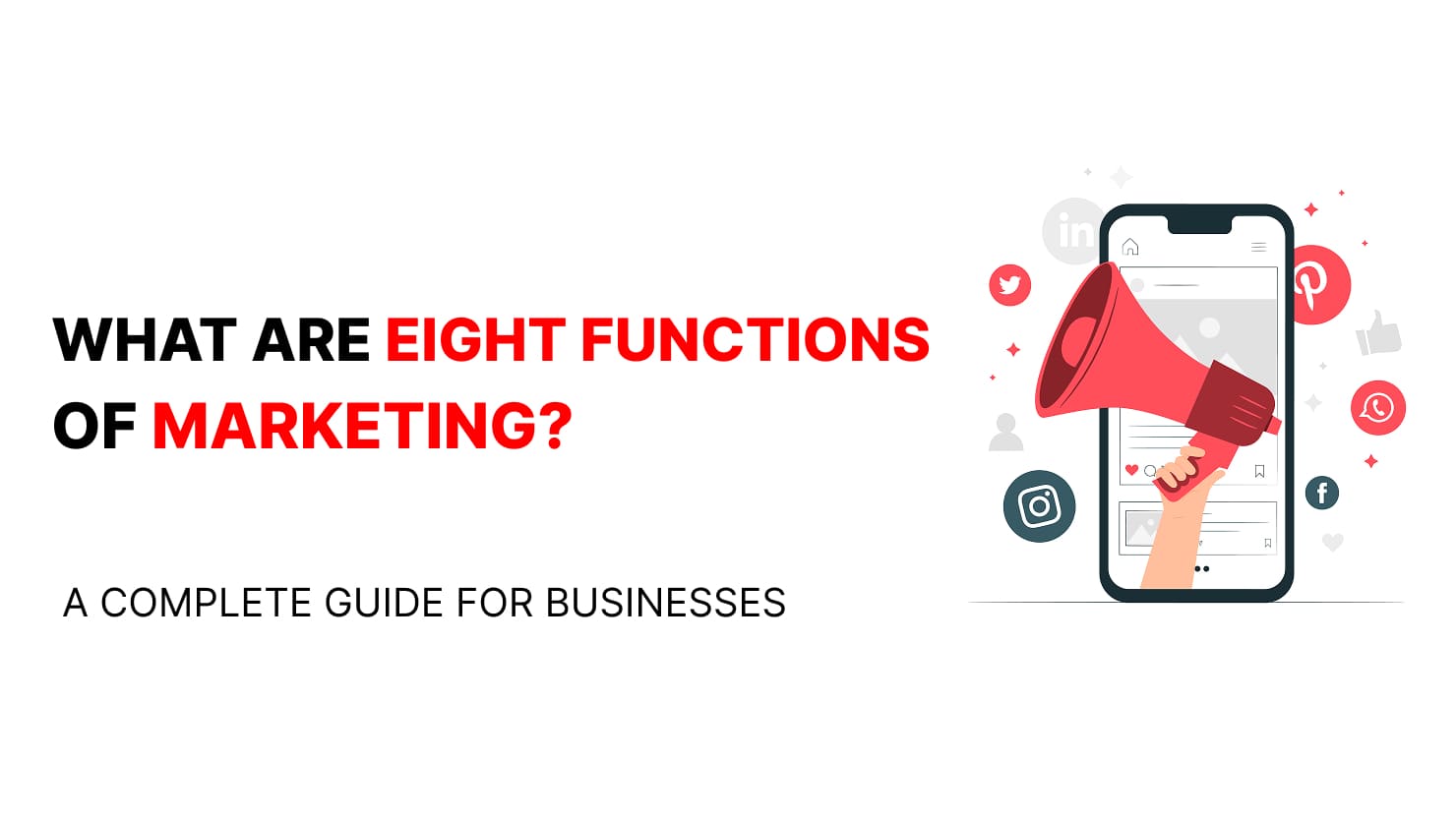 What Are the Eight Functions of Marketing? A Complete Guide for ...